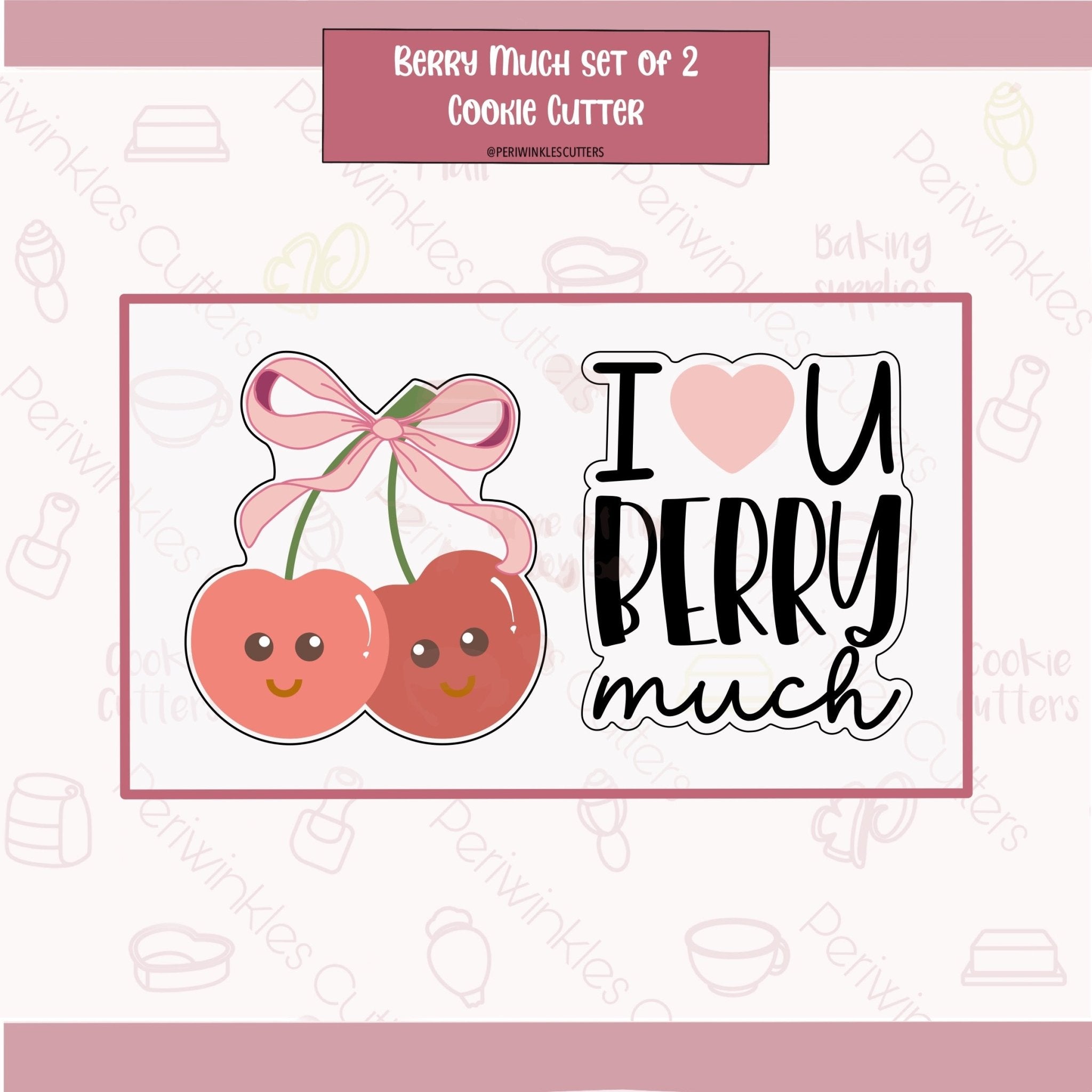 I love u Berry Much Set of 2 Cookie Cutter - Periwinkles Cutters